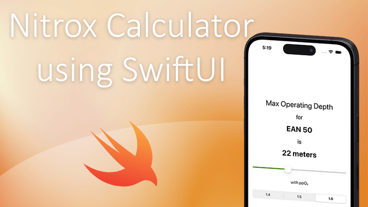 Nitrox Calculator using SwiftUI (Part 3) | nikz.dev